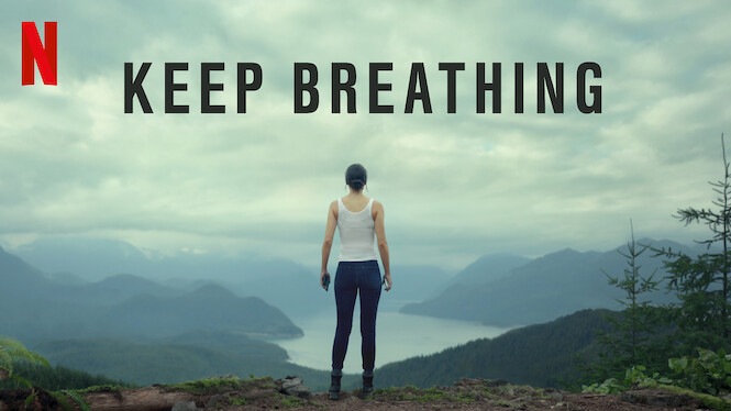 28th Jul: Keep Breathing (2022), Limited Series [TV-MA] (5.8/10) | Pacosite's Blog
